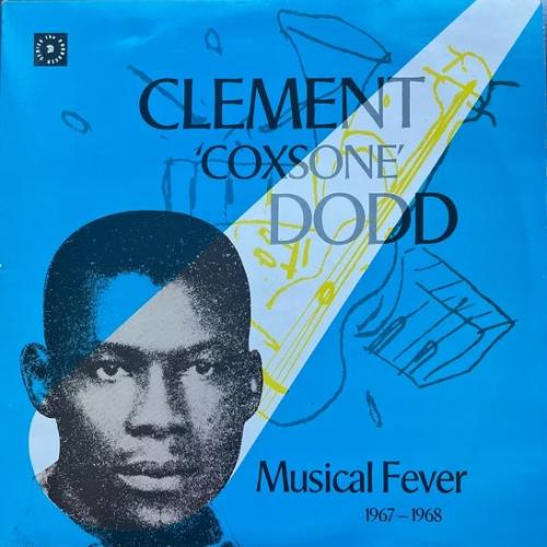 Clement "Coxsone" Dodd - Musical Fever 1967-1968 - Lovers Magic